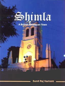 Shinla: A British Himalayan Town by Sumit Raj Vashisht | Goodreads