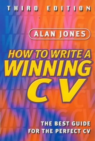 How To Write A Winning CV by Alan Jones | Goodreads