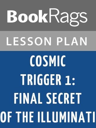 Lesson Plans Cosmic Trigger I: Final Secret of the Illuminati by ...