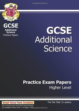 GCSE Additional Science Practice Papers - Higher by Richard Parsons | Goodreads