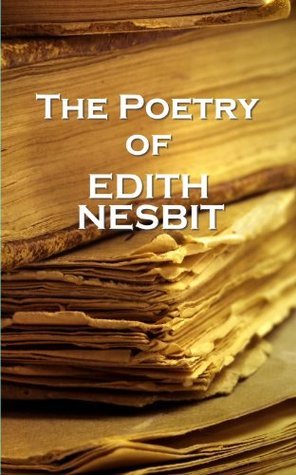 The Poetry of Edith Nesbit by E. Nesbit | Goodreads