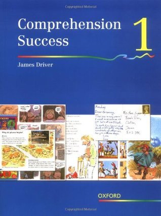 Comprehension Success: Pupil's Book Bk.1 by James Driver | Goodreads
