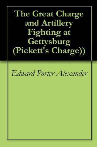 The Great Charge and Artillery Fighting at Gettysburg by Edward Porter ...