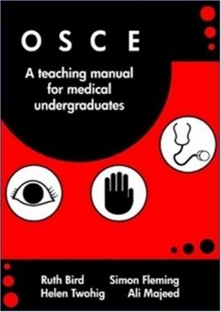 OSCE: A Training Manual for Medical Undergraduates by Ruth Bird | Goodreads