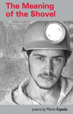 The Meaning of the Shovel by Martín Espada | Goodreads