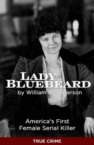 Lady Bluebeard by William C. Anderson | Goodreads