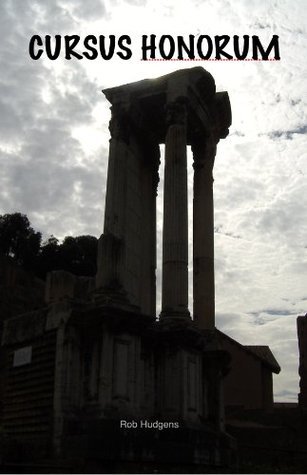 Cursus Honorum by Rob Hudgens | Goodreads