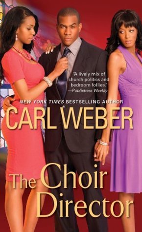 The Choir Director by Carl Weber | Goodreads