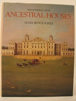 Ancestral houses by Mark Bence-Jones | Goodreads