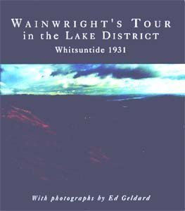 Wainwright Tour: Being An Illustrated Account Of A Whitsuntide Walking ...