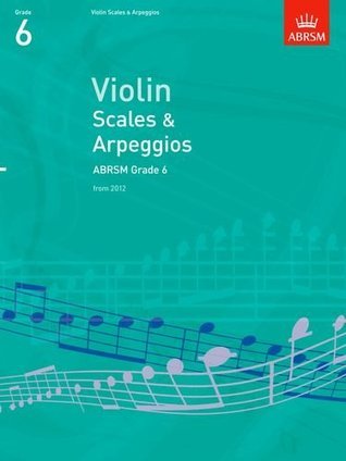 Violin Scales & Arpeggios Grade 6 by Associated Board of the Royal ...