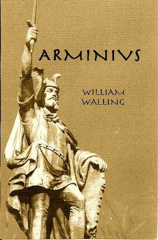 ARMINIUS (ARMINIUS and the VARIAN DISASTER Book 1) by William Walling ...