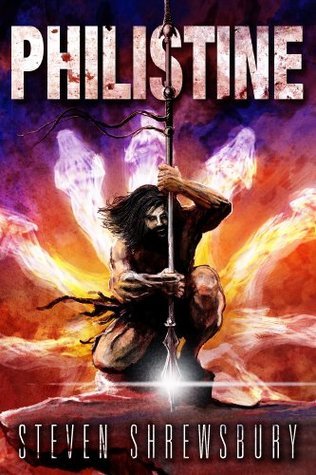 Philistine (A Tale of Goliath Book 1) by Steven Shrewsbury | Goodreads