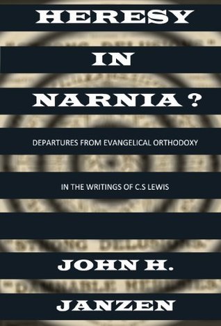Heresy In Narnia? Departures From Evangelical Orthodoxy in the Writings ...