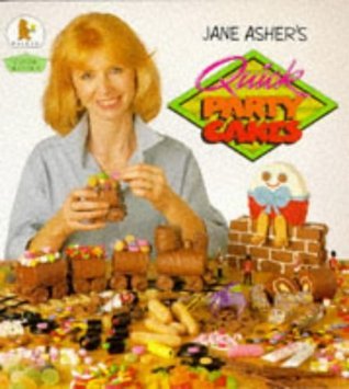 Jane Asher's Quick Party Cakes by Jane Asher | Goodreads
