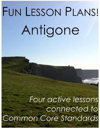 Analysis - Fun Lesson Plans for Teachers: Antigone by Daniel Robert ...