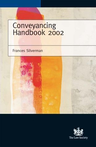 Conveyancing Handbook 2002 by Frances Silverman | Goodreads