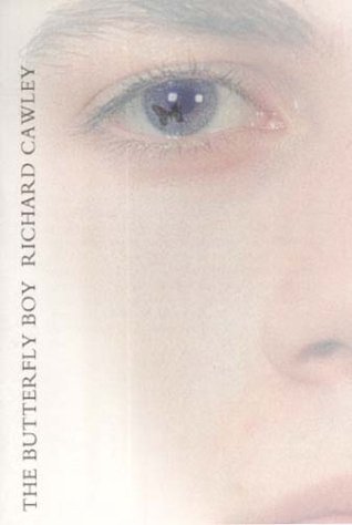 The Butterfly Boy by Richard Cawley | Goodreads