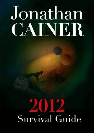 2012 Survival Guide by Jonathan Cainer | Goodreads