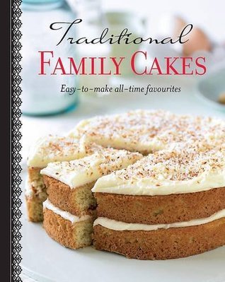 Traditional Family Cakes by Parragon Books | Goodreads