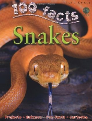 100 Facts - Snakes: Slither into the Extraordinary World of Snakes ...