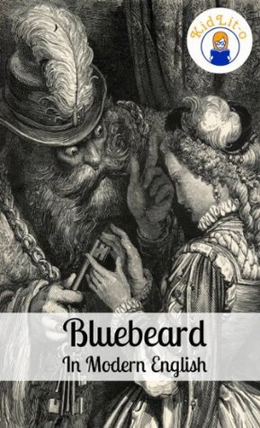 Bluebeard In Modern English (Translated) by Charles Perrault | Goodreads