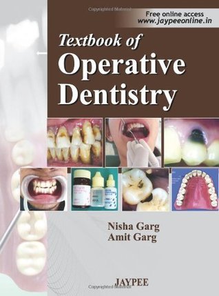 Textbook Of Operative Dentistry by Nisha Garg | Goodreads