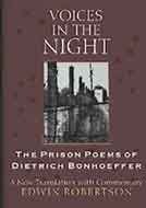 Voices in the Night: The Prison Poems of Dietrich Bonhoeffer by Edwin H ...