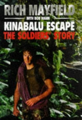 Kinabalu Escape: the Soldiers' Story: the Soldiers' Story by Rich ...
