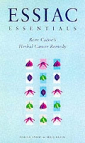 Essiac Essentials: Rene Caisse's Herbal Cancer Remedy by Sheila Snow ...