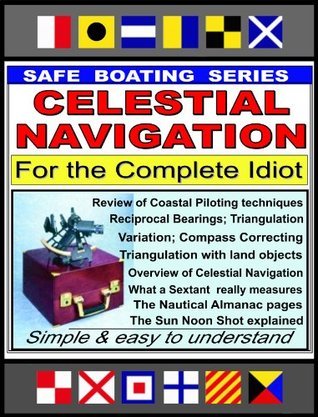 Celestial Navigation for the Complete Idiot - A Simple Explanation by ...