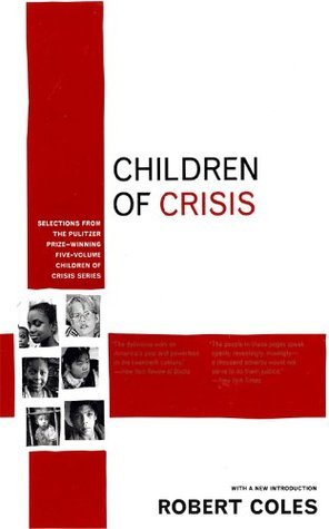 Children of Crisis by Robert Coles | Goodreads
