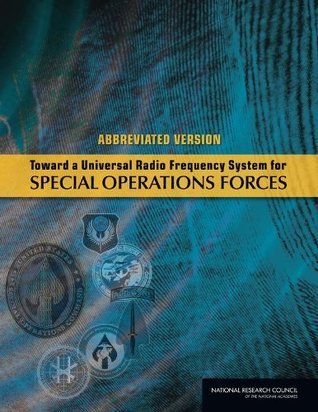 Toward a Universal Radio Frequency System for Special Operations Forces ...