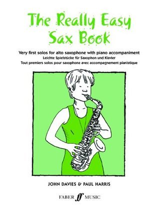 The Really Easy Sax Book: Very First Solos for Alto Saxophone with ...