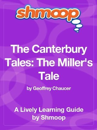The Canterbury Tales: The Miller's Tale: Shmoop Study Guide by Shmoop ...