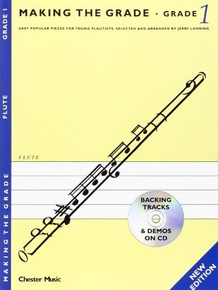 MAKING THE GRADE: GRADE ONE - REVISED EDITION (FLUTE) +CD by LANNING ...