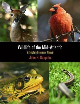 Wildlife of the Mid-Atlantic: A Complete Reference Manual by John H ...