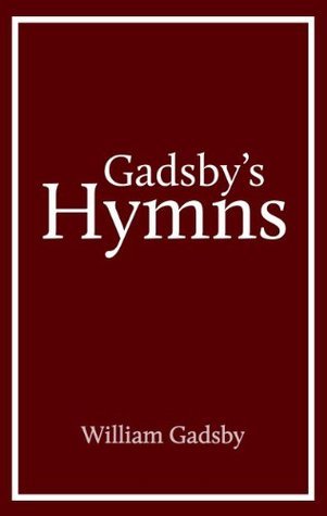 Gadsby's Hymns by William Gadbsy | Goodreads