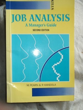 Job Analysis: A Practical Guide for Managers by Michael Pearn | Goodreads
