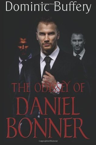 The Odyssey of Daniel Bonner by Dominic Buffery | Goodreads
