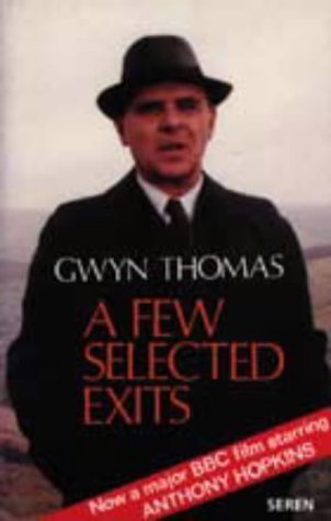 Few Selected Exits by Gwyn Thomas | Goodreads