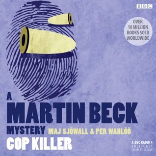 Cop Killer (Martin Beck Police Mystery #9) by Jennifer Howarth | Goodreads