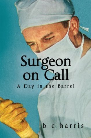 Surgeon on Call by harris B. c | Goodreads
