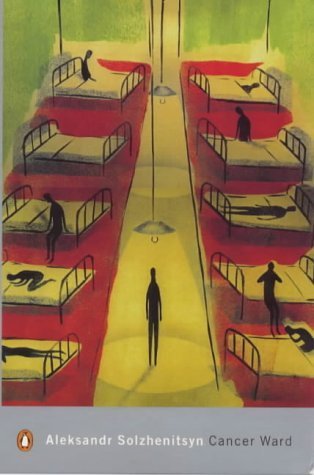 Cancer Ward (Penguin Modern Classics) by Aleksandr Solzhenitsyn | Goodreads