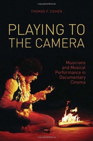 Playing to the Camera: Musicians and Musical Performance in Documentary ...
