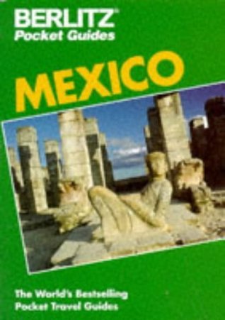 Berlitz Pocket Guides: Mexico by Berlitz Publishing Company | Goodreads