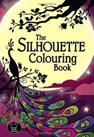 The Silhouette Colouring Book by Richard Merritt | Goodreads