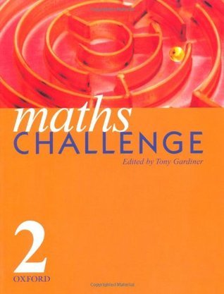 Maths Challenge (Bk.2) by Tony Gardiner | Goodreads