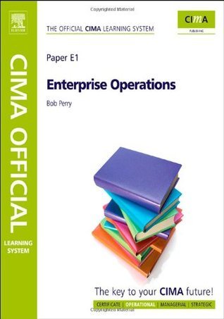 CIMA Official Learning System Enterprise Operations by Bob Perry ...