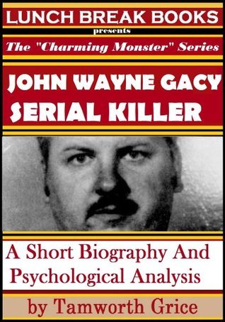 John Wayne Gacy, Serial Killer: A Short Biography and Psychological ...